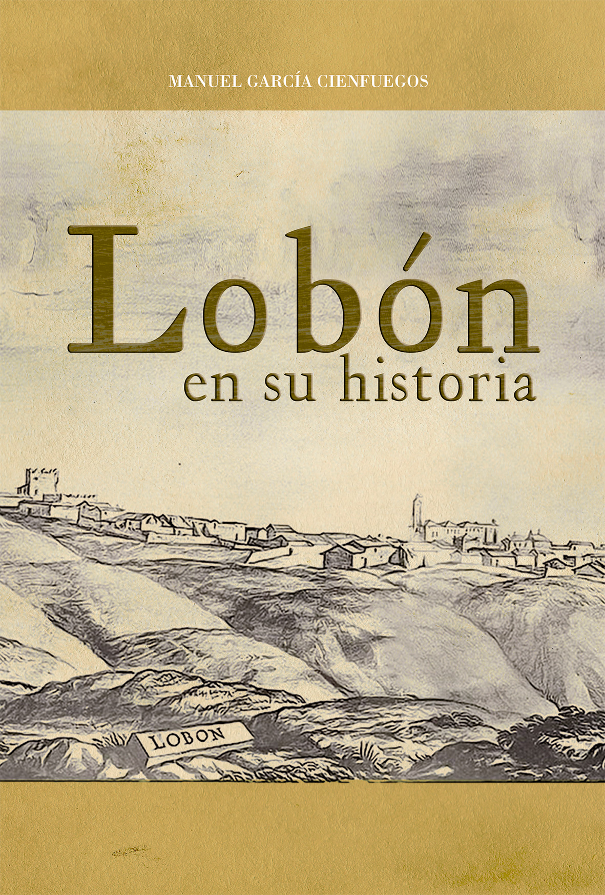 PRESENTACIÓN DEL LIBRO “LOBÓN EN SU HISTORIA” – Real Asociación ...
